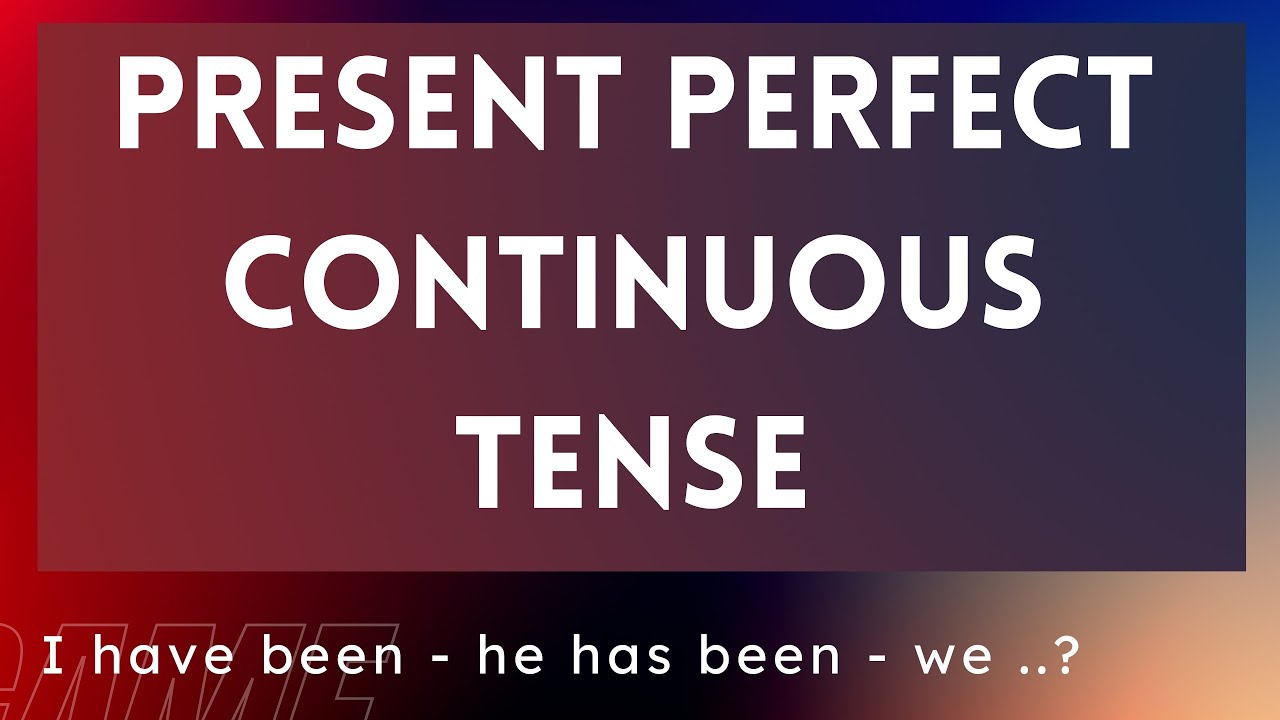 Present Perfect Continuous Tense Has Been Have Been With Examples present-perfect-continuous-tense-has-been-have-been-with-examples