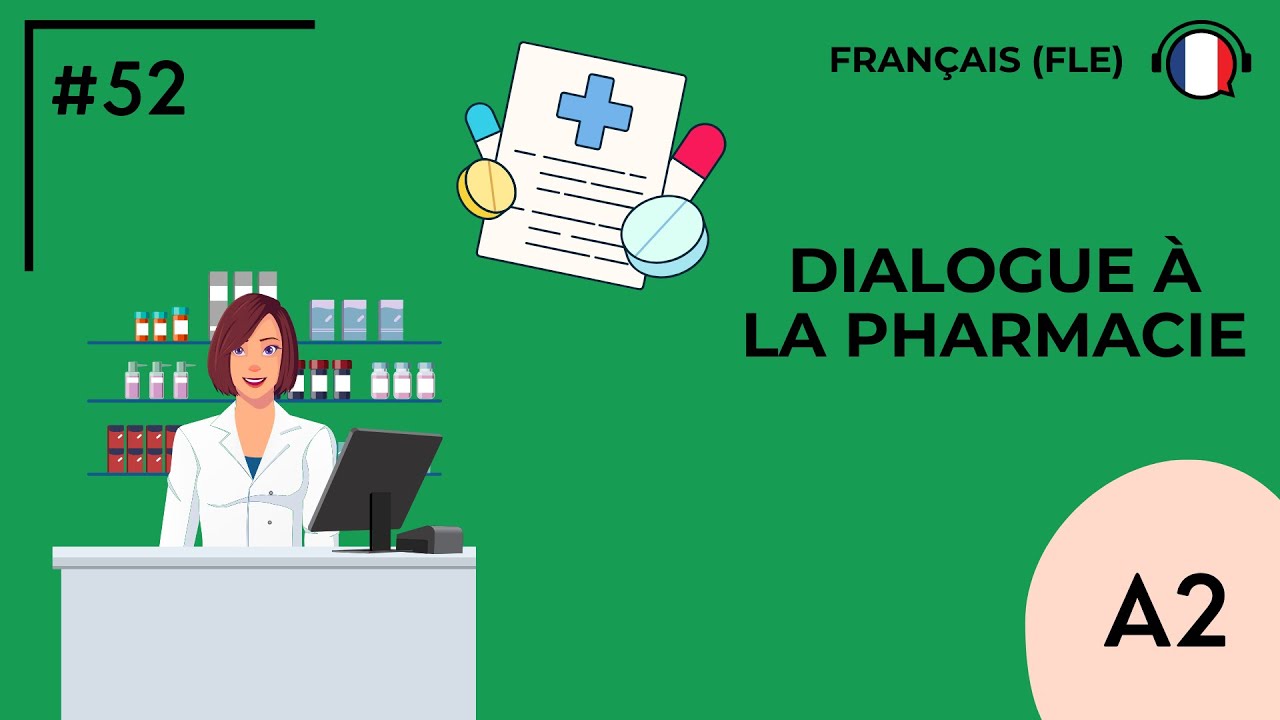 Dialogue à la pharmacie (A2) - Podcast by FLE d'OC #52 - YouTube