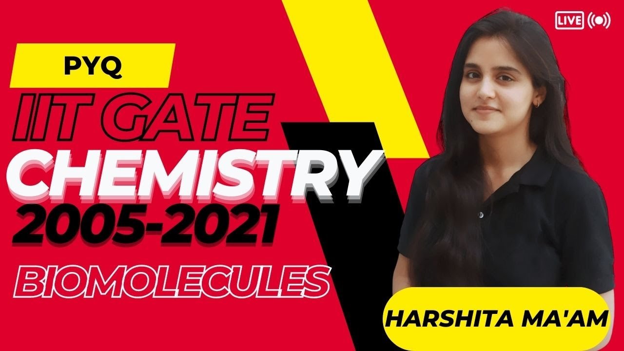 IIT GATE PYQ 2005-2021 I BIOMOLECULE I ORGANIC CHEMISTRY I QUANTA ...