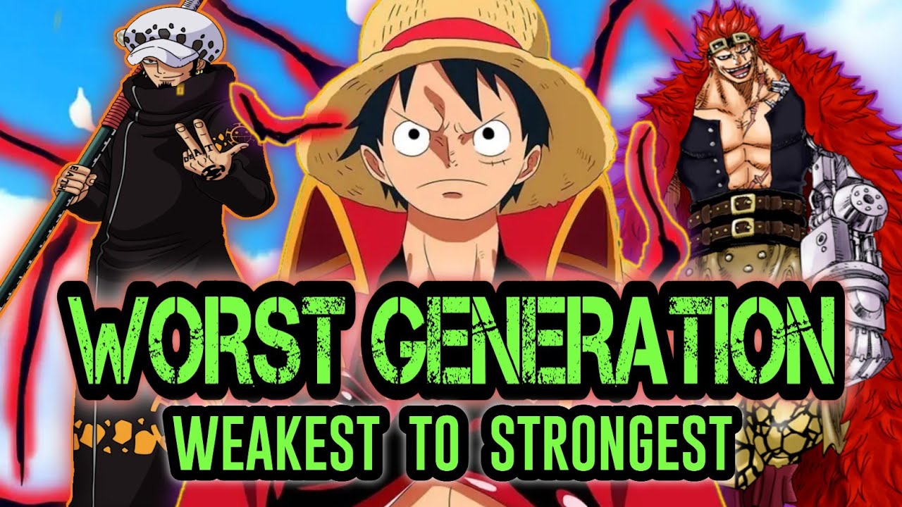 One Piece Worst Generation Members By Ranked Weakest To Strongest One Piece Worst Generation Members By Ranked Weakest To Strongest