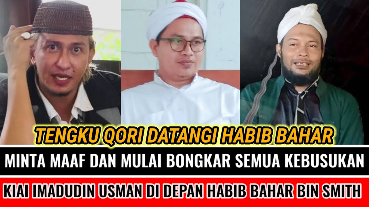 TENGKU QORI DATANGI HABIB BAHAR MINTA MAAF DAN BONGKAR KEBUSUKAN DAN ...