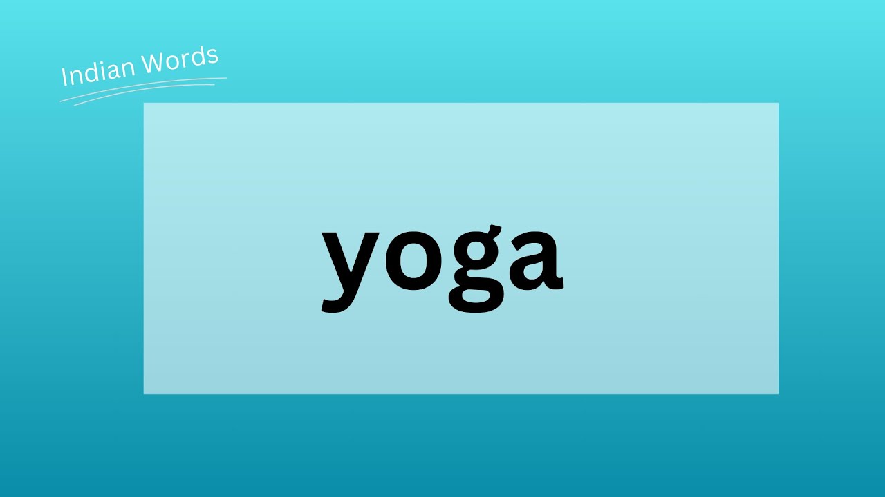 Yoga Definition Origin And Significance In Indian Tradition YouTube yoga-definition-origin-and-significance-in-indian-tradition-youtube