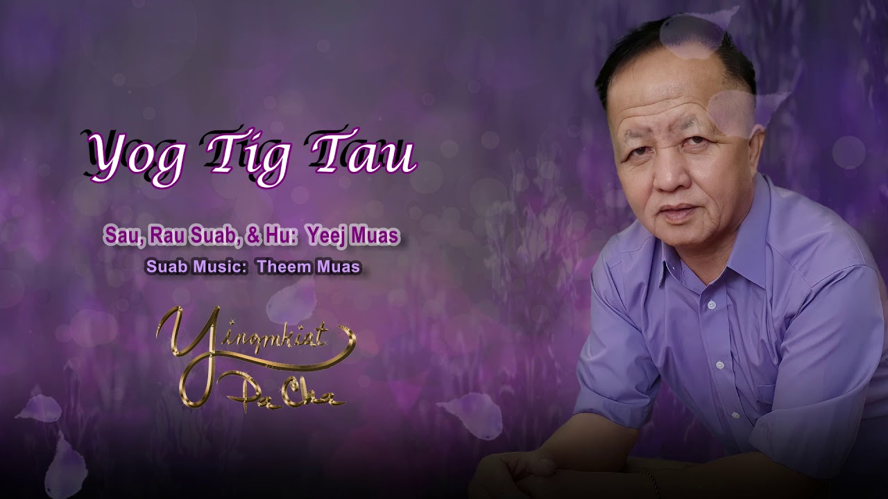 Yog Tig Tau - Yeej Muas (Ying Moua) - YouTube