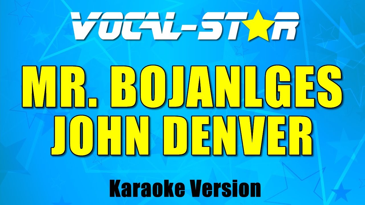 John Denver - Mr. Bojangles (Karaoke Version) with Lyrics HD Vocal-Star ...