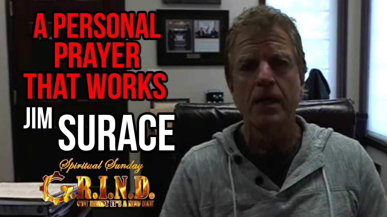 A Personal Prayer That Works - Jim Surace - Spiritual Sunday G.R.I.N.D ...