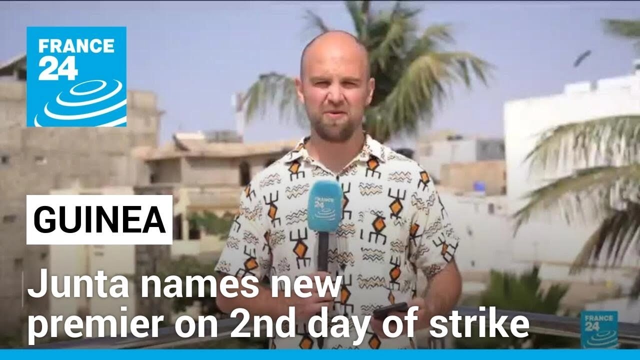 Guinea junta names new premier on 2nd day of strike • FRANCE 24 English ...