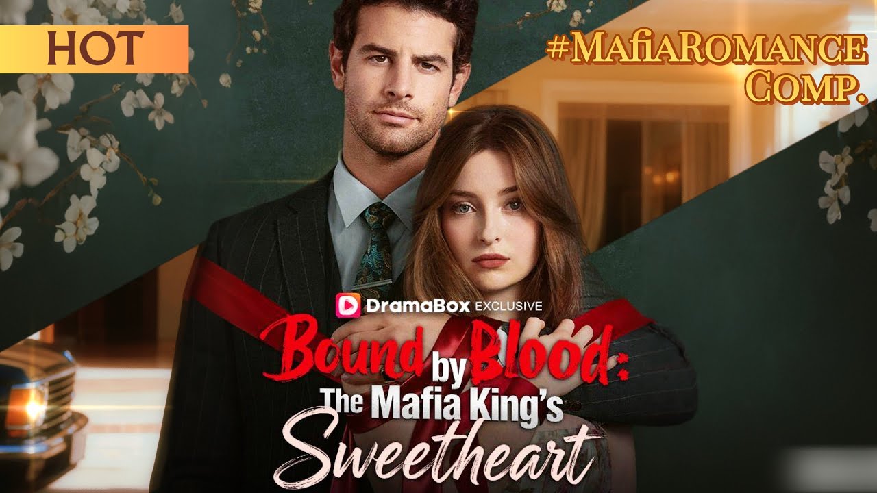 Bound by Blood:The Mafia King's Sweetheart | 【DramaBox】#shortdrama ...