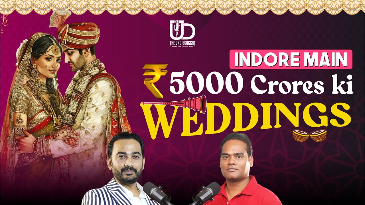 Indore Ki 20,000 Shaadi Main ₹ 5000 CRORES Kharch Honge | The ...