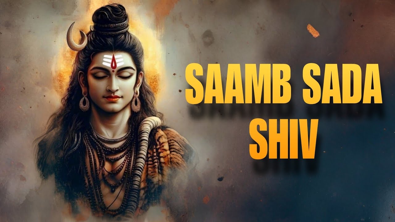 Most Powerful Mantra of Universe | Samb Sadashiv | Meditation Version samb sada shiv 4 - YouTube