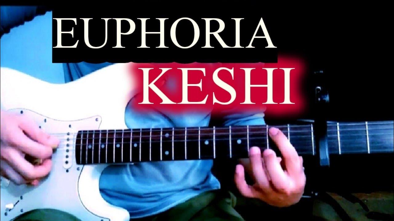 KESHI - Euphoria ·GUITAR CHORDS TUTORIAL - YouTube
