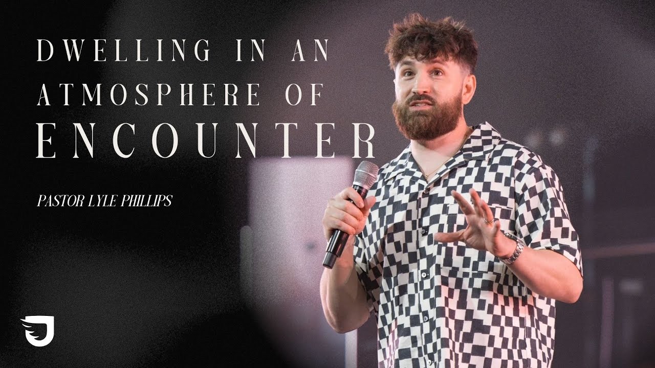 Dwelling in an Atmosphere of Encounter - Lyle Phillips - Journey Church ...
