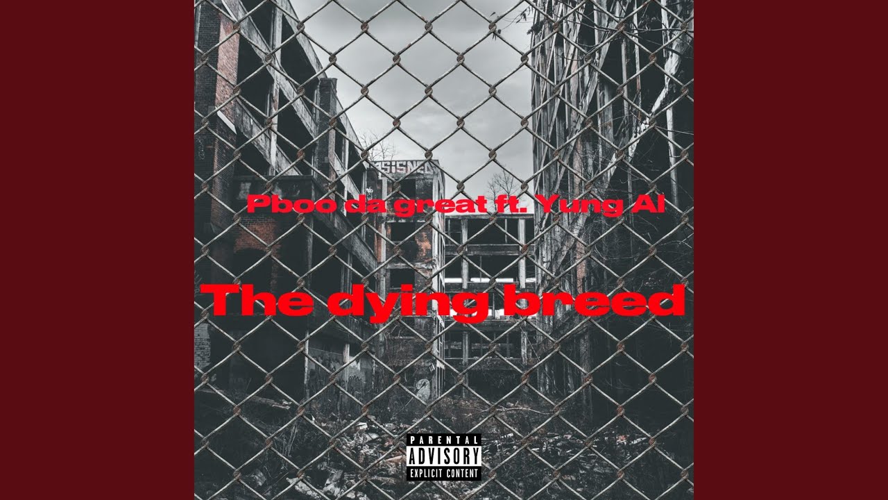 THE DYING BREED (feat. YUNG AL) - YouTube