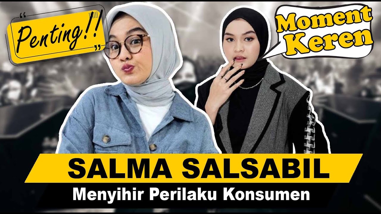 Salma Salsabil Menyihir Perilaku Konsumen - YouTube