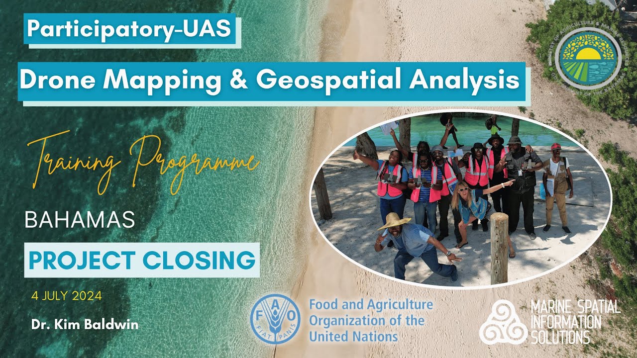Bahamas Participatory-UAS Mapping & Geospatial Analysis Training | Project Closing - YouTube