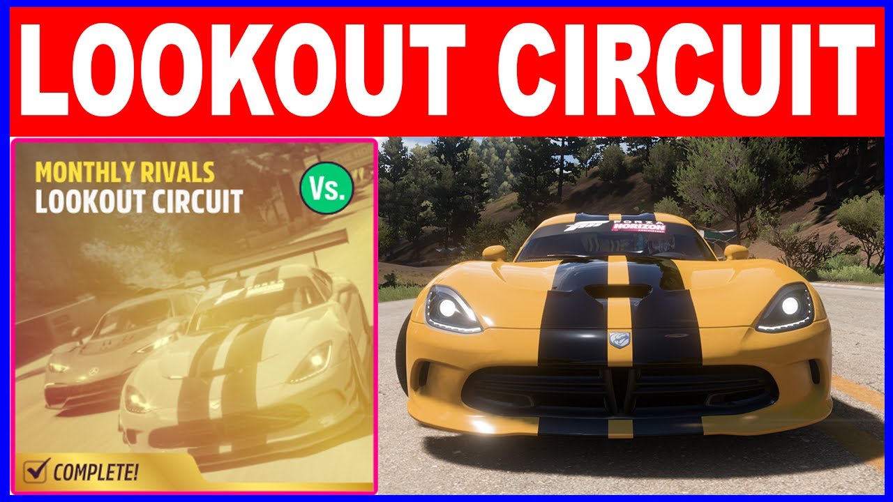 Forza Horizon 5 LOOKOUT CIRCUIT Monthly Rivals - YouTube