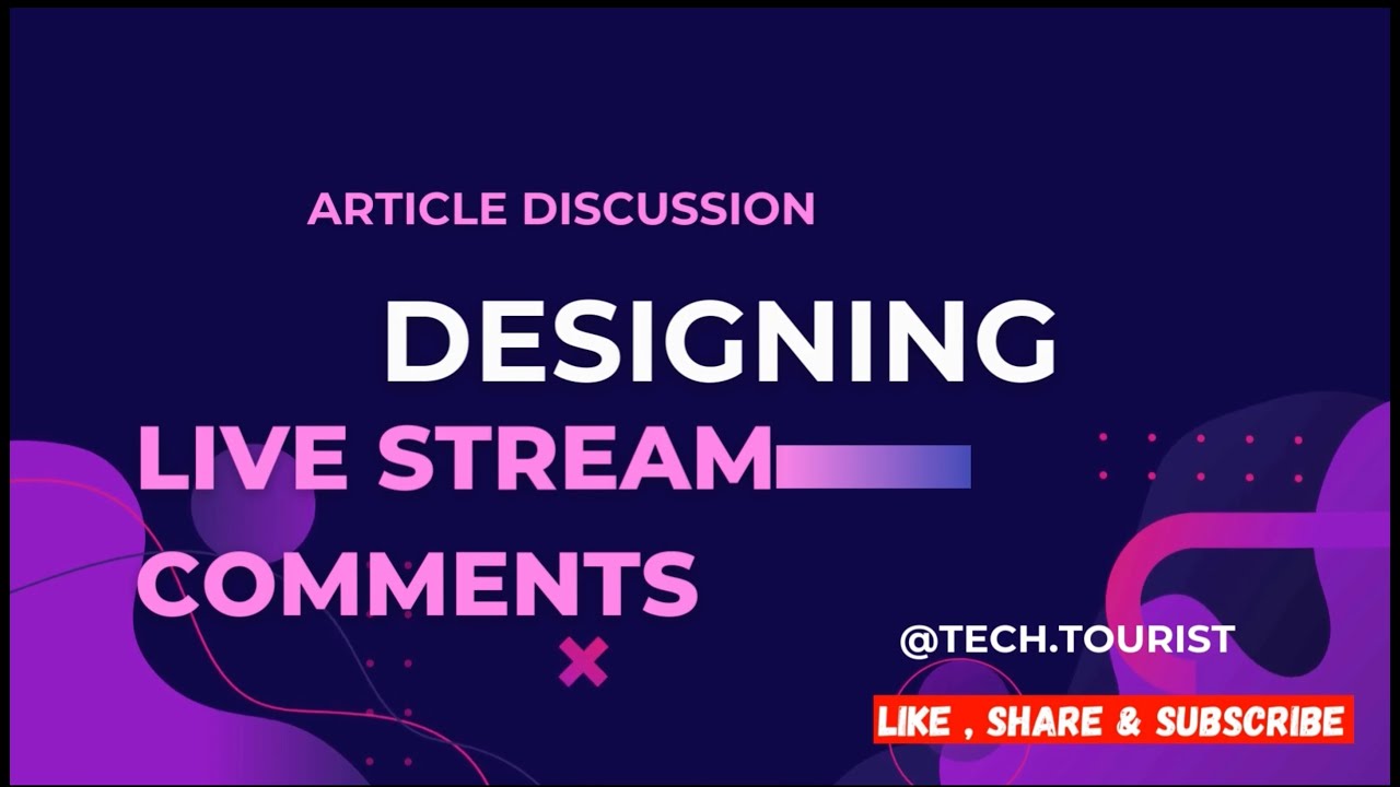 Design a Live Stream Comments: Article Reading - YouTube