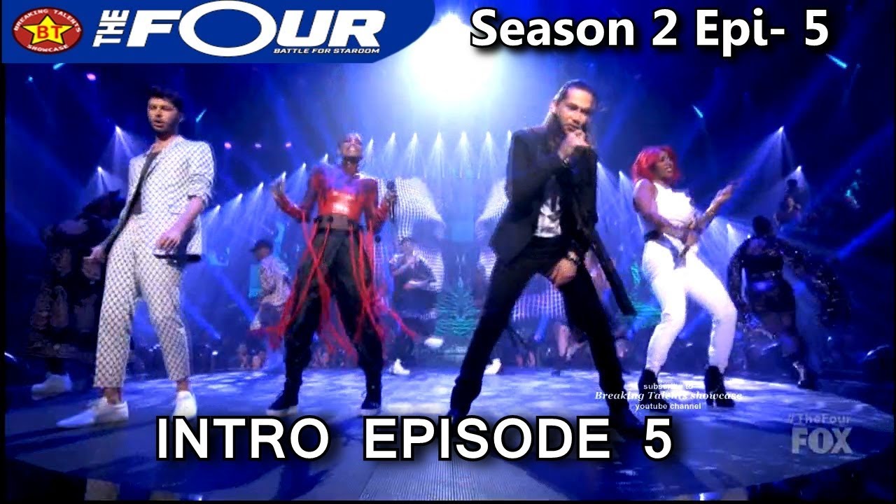 The Four Episode 5 Intro “ I Can't Feel My Face” The Four Season 2 Ep ...