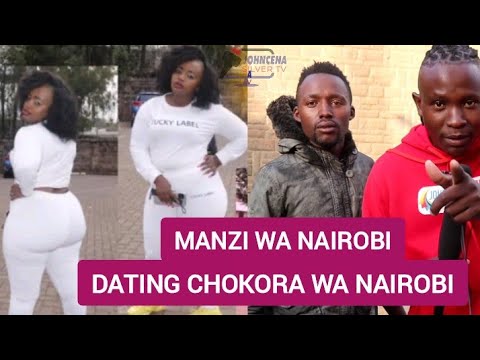 MANZI WA NAIROBI DATING CHOKORA WA NAIROBI Kamjora Ka University - YouTube