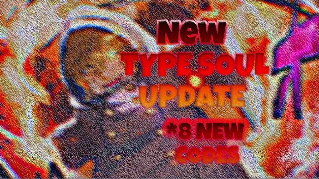 [TYPE SOUL] NEW UPDATE 2.2 ~*8 New Codes~ (Roblox) - YouTube
