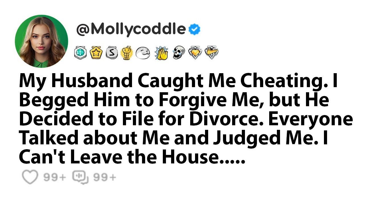 My Husband Caught Me Cheating Everyone Talked About Me And Judged Me