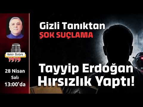Gizli Tanıktan Şok Suçlama; Tayyip Erdoğan Hırsızlık Yaptı!