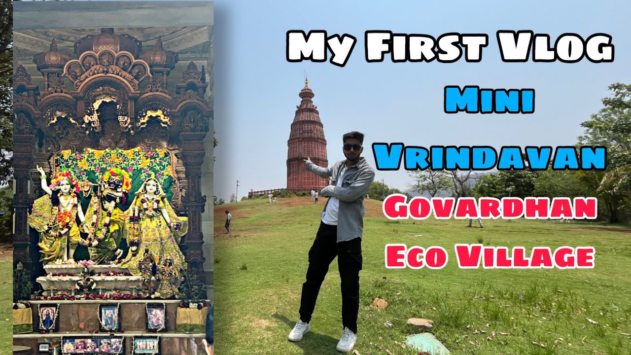 Mini Vrindavan Govardhan Eco Village ️ | My First Vlog 😍 | Vishal Dubey ...