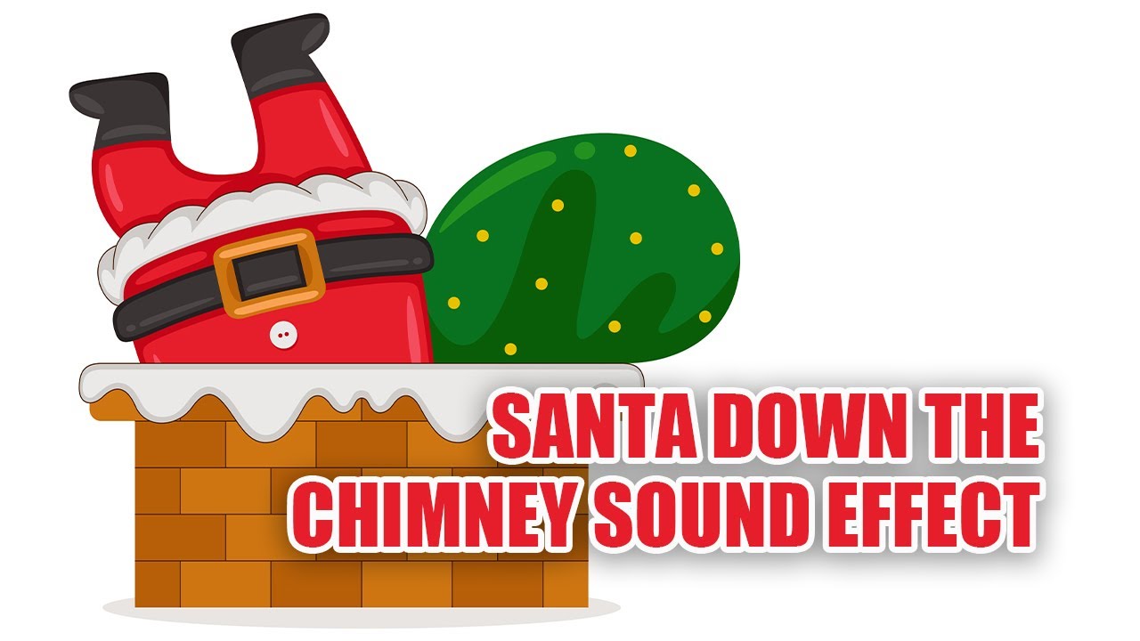 Santa Down The Chimney Sounds 🎅 Santa Sound Effects - YouTube