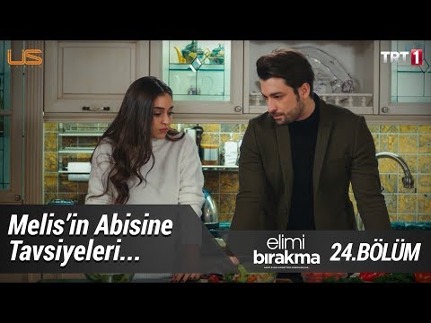 Melis’in tavsiyeleri… - Elimi Bırakma 24. Bölüm