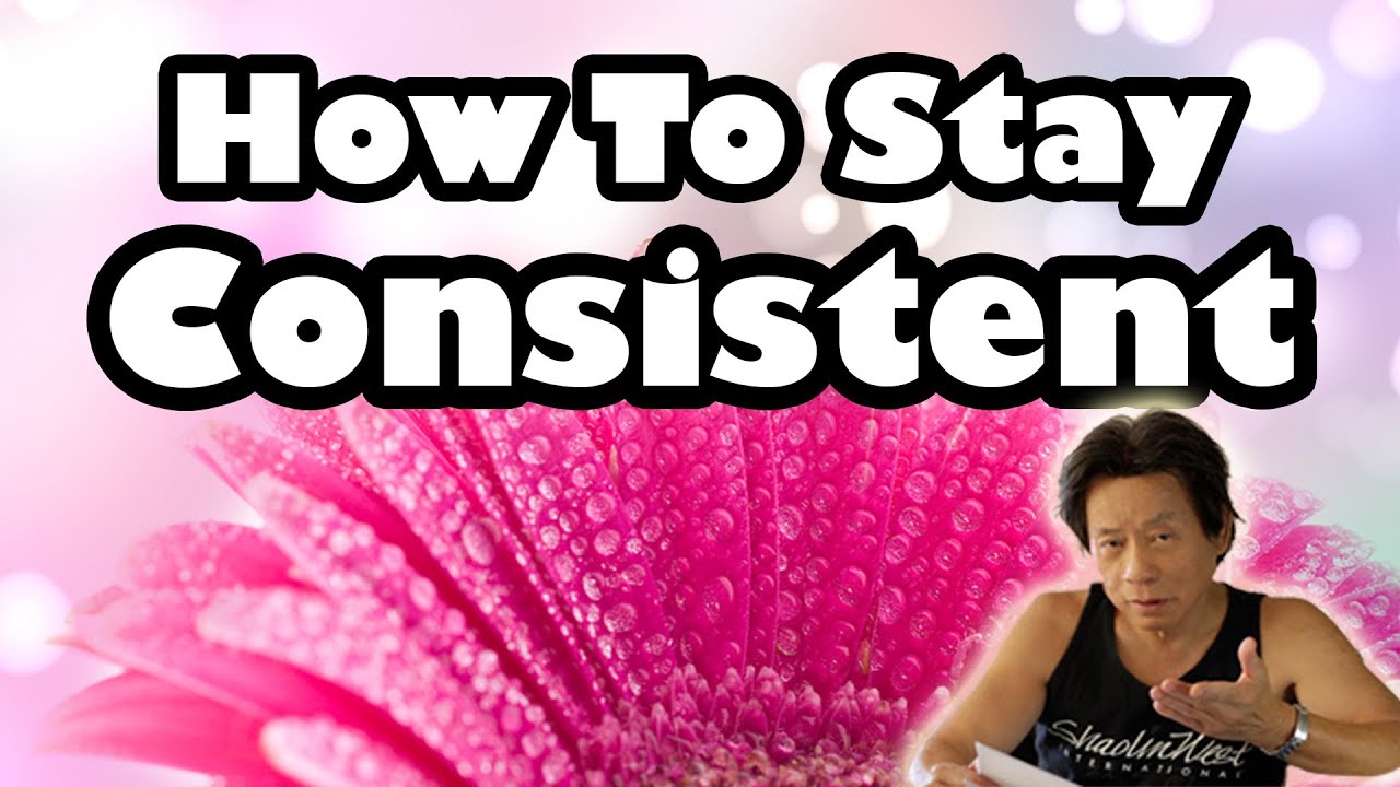 How to Stay Consistent - YouTube