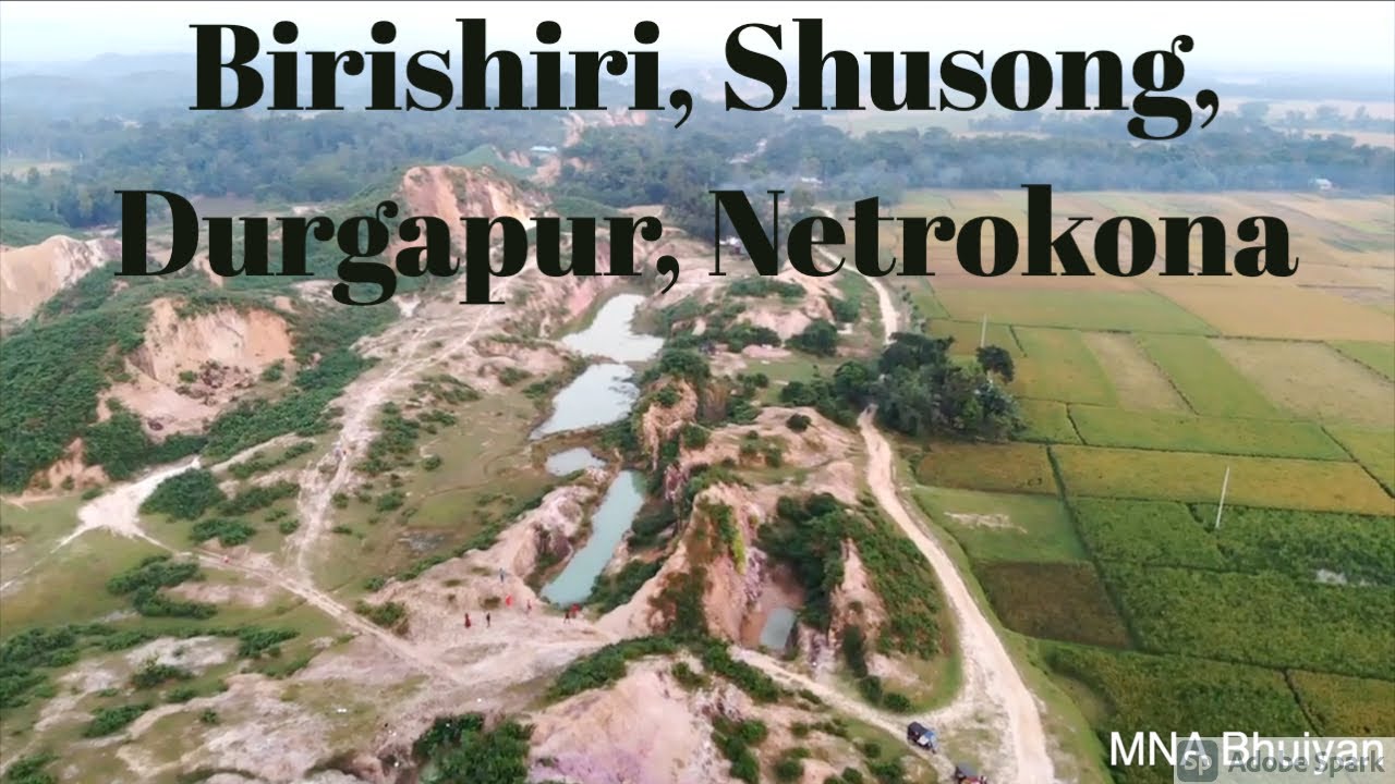 Travel to Birishiri, Shusong and Durgapur of Netrokona, Bangladesh ...