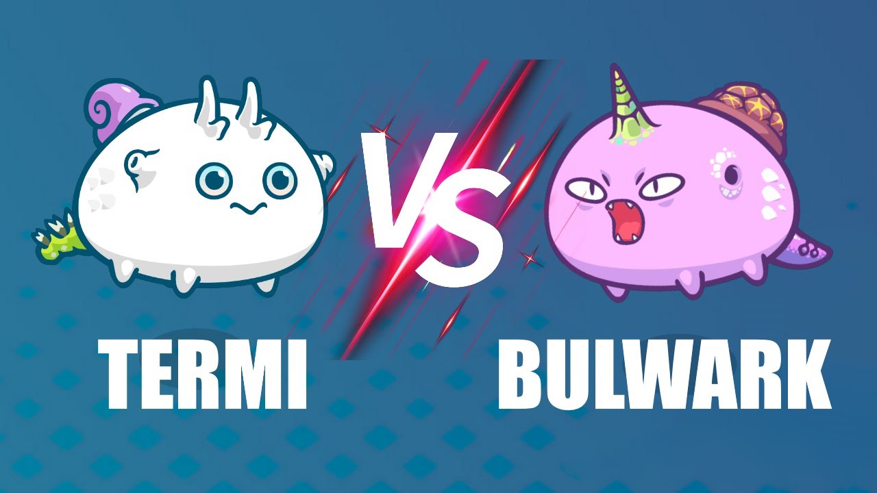 TERMI vs BULWARK | Axie Infinity - YouTube