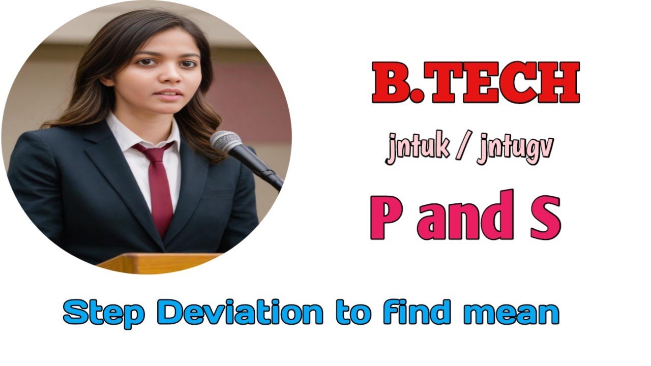 Exploring P And S Step Deviation Method For Mean Calculation In Btech 1318