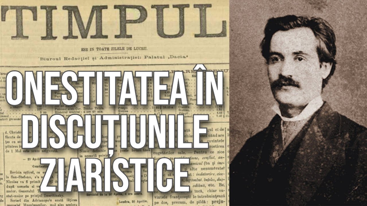 Mihai Eminescu - Onestitatea în discuțiunile ziaristice (Timpul, 20 ...