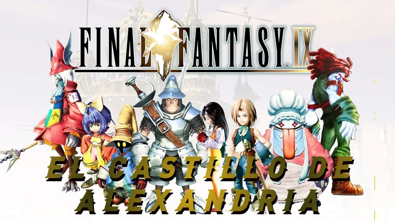 Gameplay Final fantasy IX remaster ps4 El Castillo de Alexandria - YouTube
