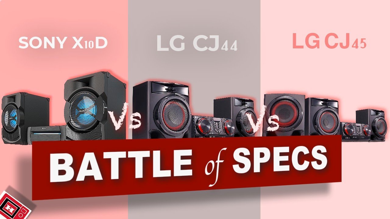 Sony Shake X10D vs LG Xboom CJ44 vs LG Xboom CJ45 | Battle of specs ...