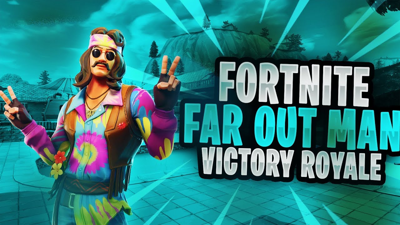 Fortnite Battle Royale Far Out Man Gameplay - YouTube