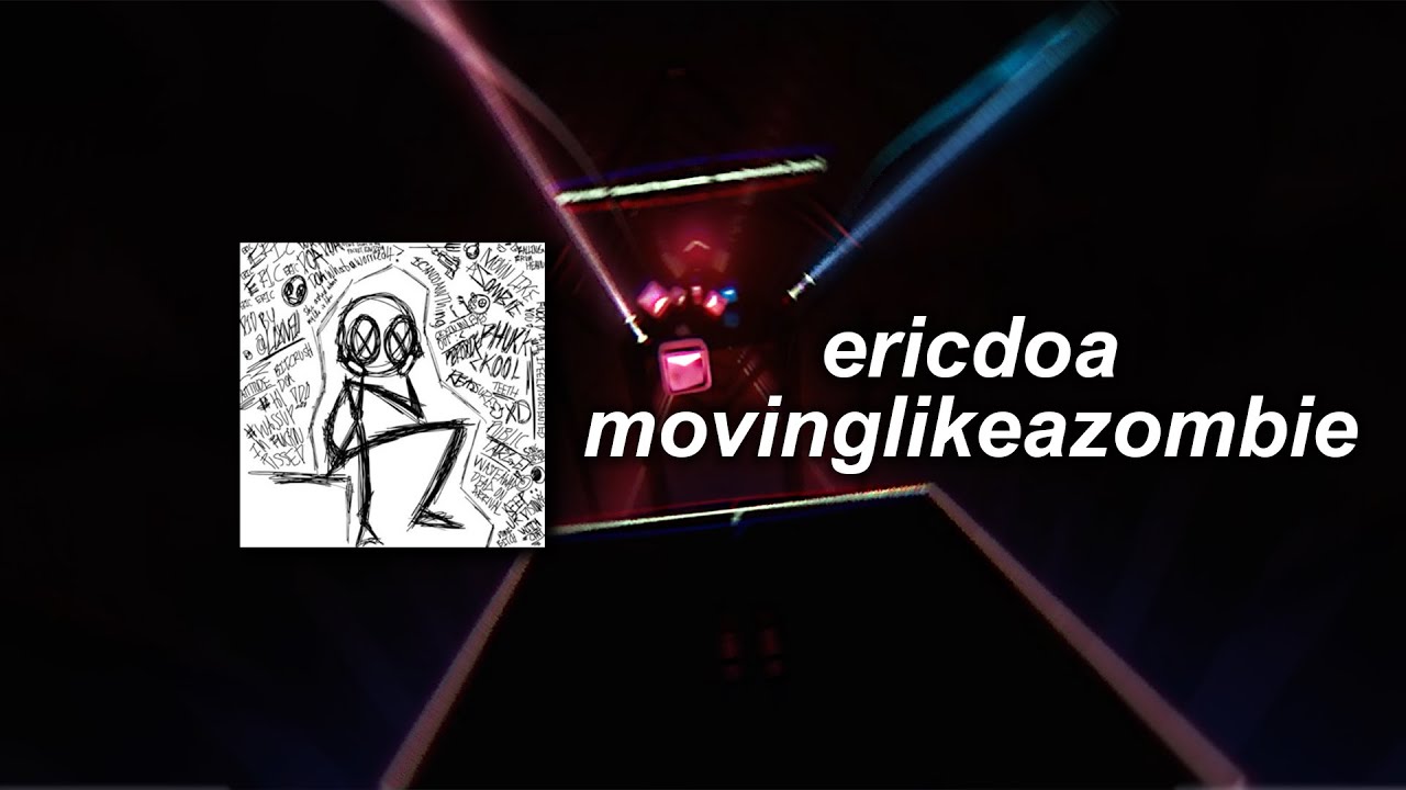 movinglikeazombie - ericdoa | Beat Saber (S) - YouTube