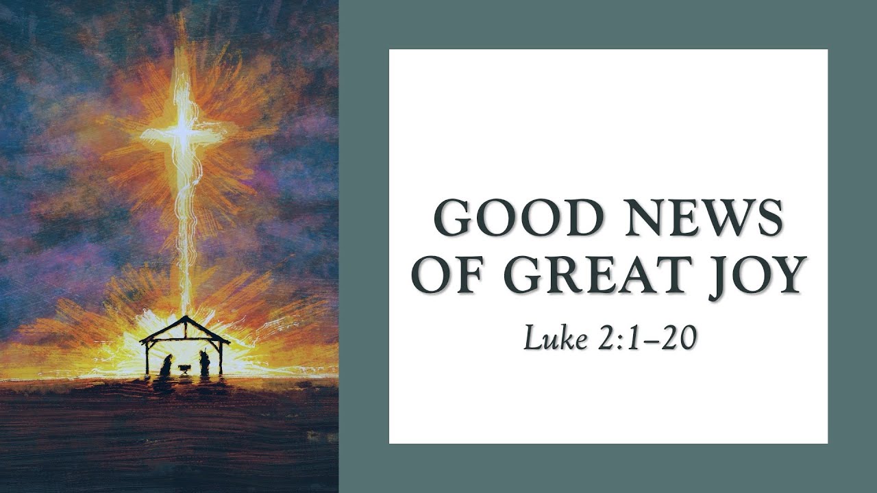December 15, 2024 - "Good News of Great Joy" - YouTube