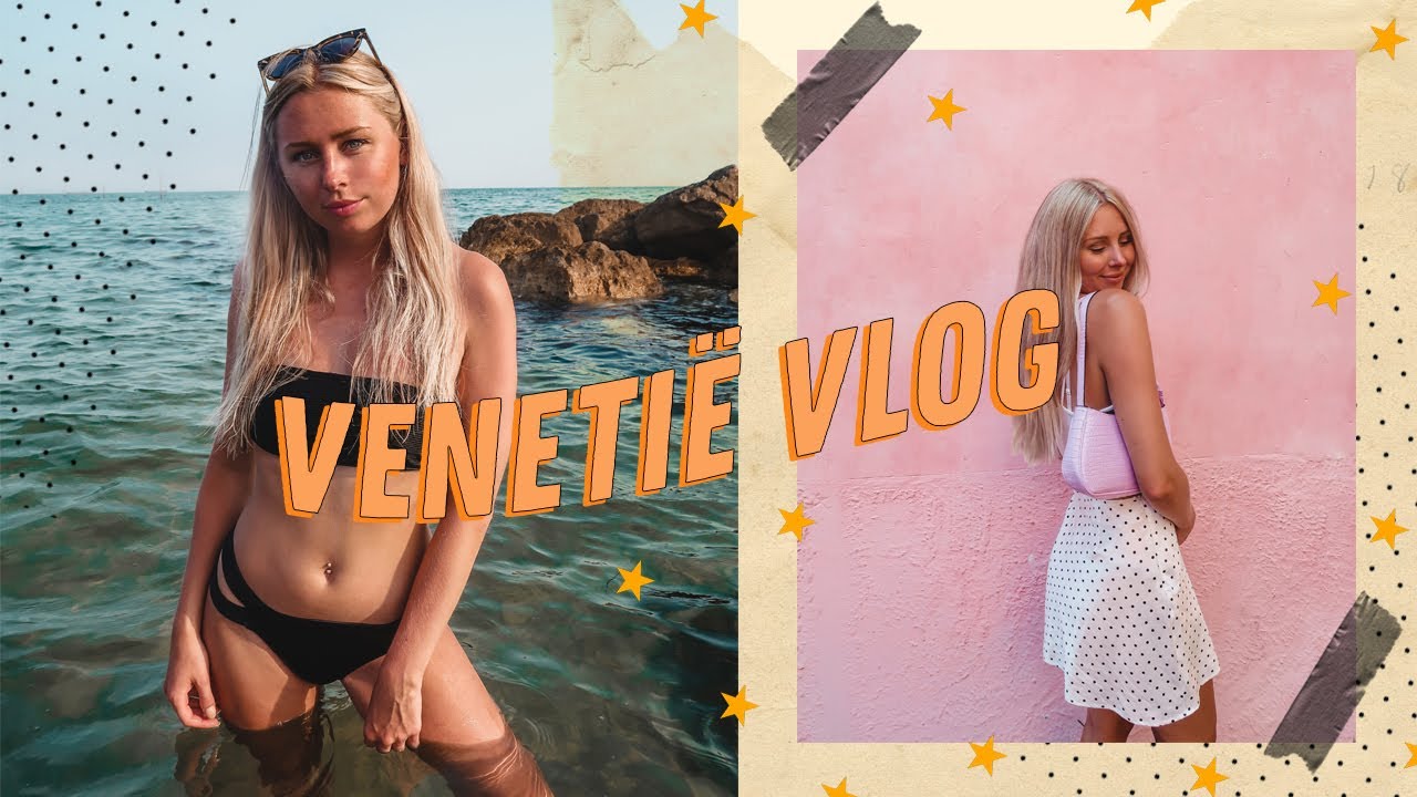 CHILLEN IN VENETIË | Vakantie Vlog || Lisanne de Vries - YouTube