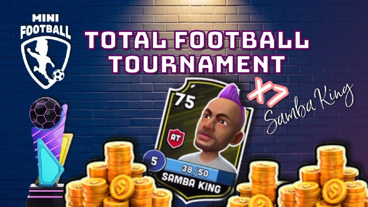 Mini Football - Total Football Tournament For Samba King x7! - YouTube