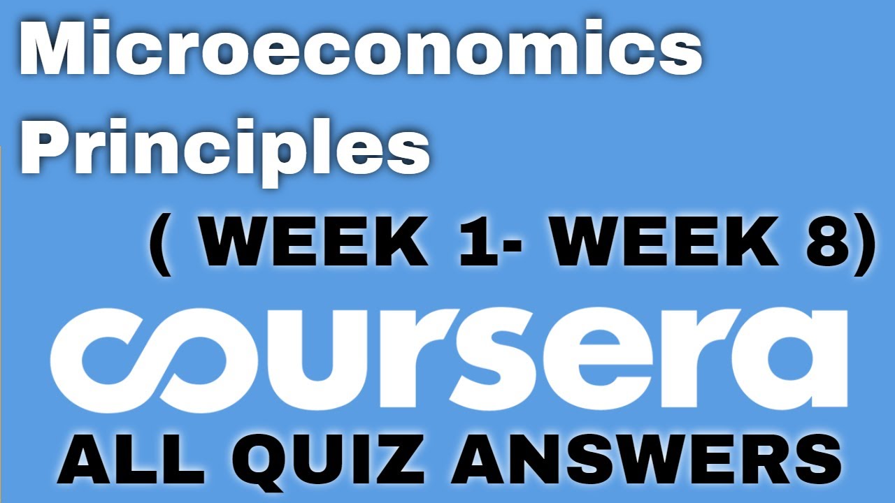 Microeconomics Principles Coursera Quiz Answers Microeconomics Principles Quiz Answers YouTube microeconomics-principles-coursera-quiz-answers-microeconomics-principles-quiz-answers-youtube