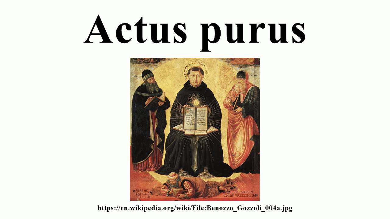 Actus purus - YouTube