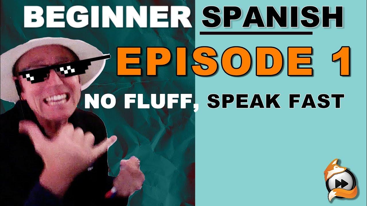 Beginner Spanish Episode 1 Fastest Way To Learn YouTube beginner-spanish-episode-1-fastest-way-to-learn-youtube
