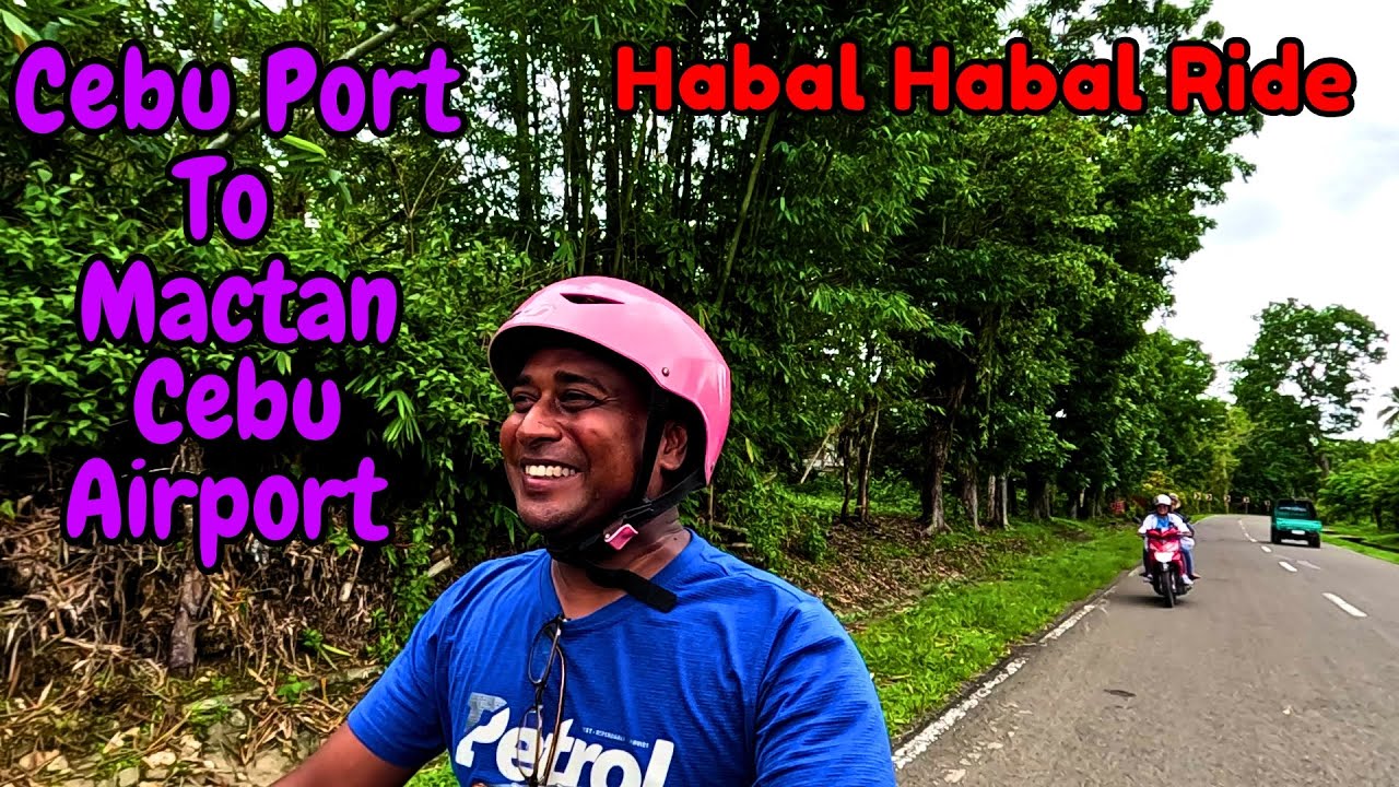 Panglao island Ep - 13 | Habal Habal Ride | Cebu Port To Mactan Cebu ...