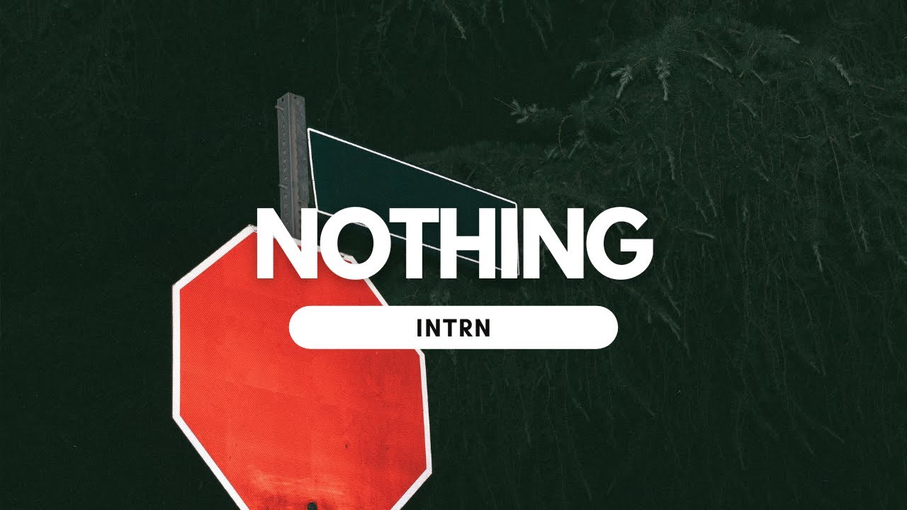 INTRN - Nothing (Official Audio) - YouTube