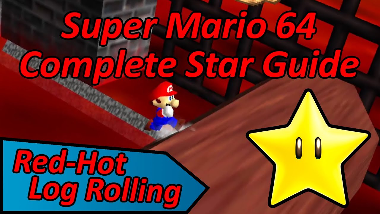 Red Hot Log Rolling - Super Mario 64 Complete Star Guide - YouTube