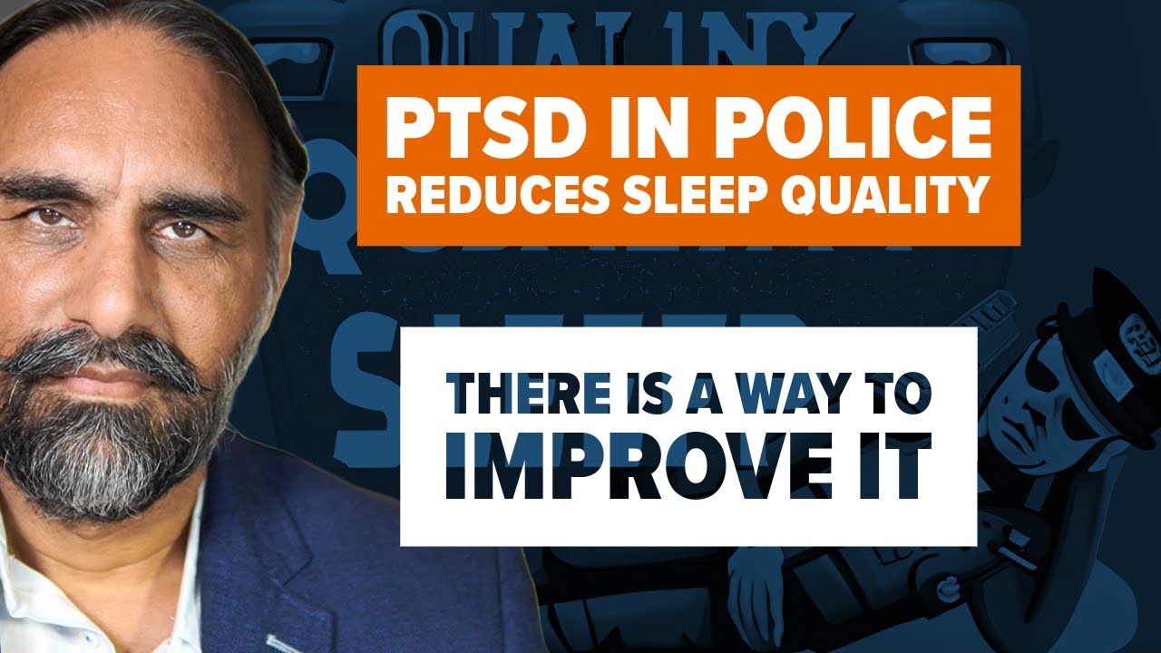 Police, PTSD & Improved Sleep Quality. #046. Parmjit Singh, PASSING ...