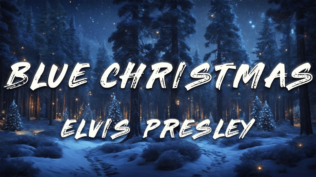 Elvis Presley - Blue Christmas (Lyrics) - YouTube