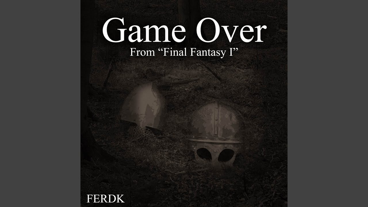Game Over (From "Final Fantasy I") - YouTube