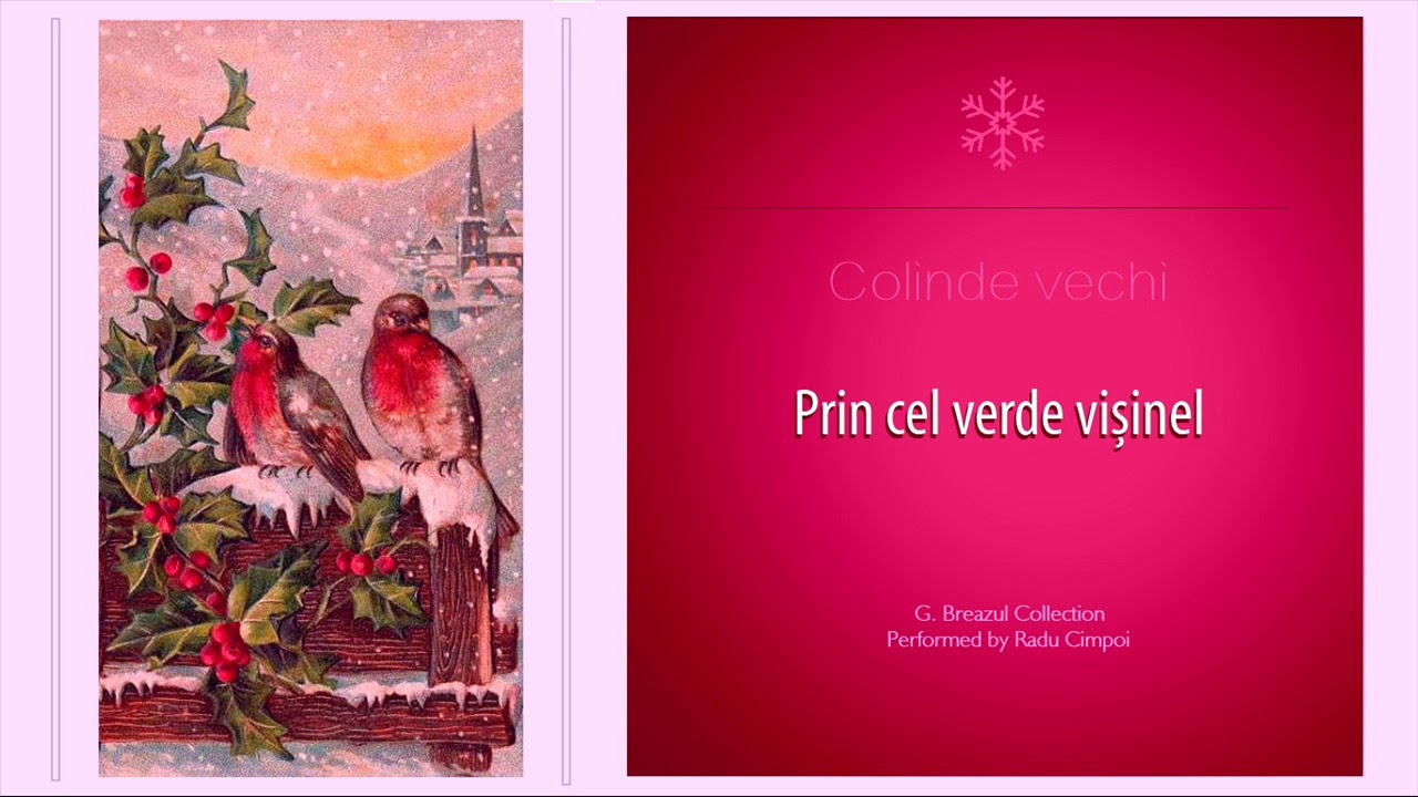 COLINDE VECHI - Prin cel verde vișinel - Radu Cimpoi - YouTube
